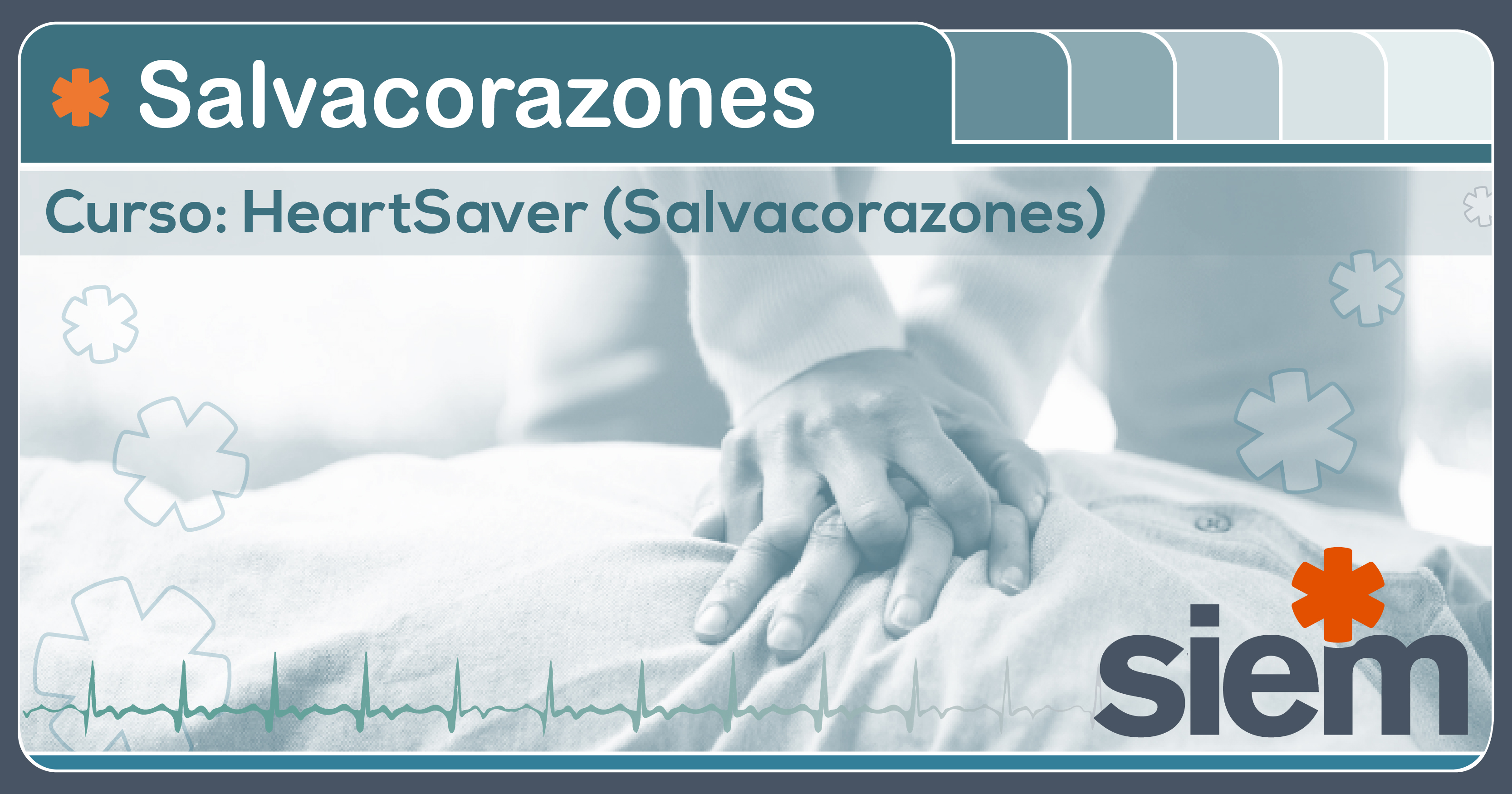 HeartSaver ® Primeros Auxilios con RCP y DEA el 28 de Junio en el SIEM - Siem